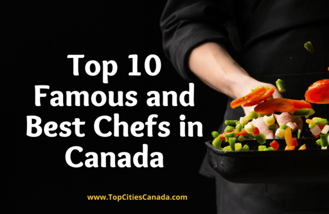 Top 10 famous and best chefs in Canada